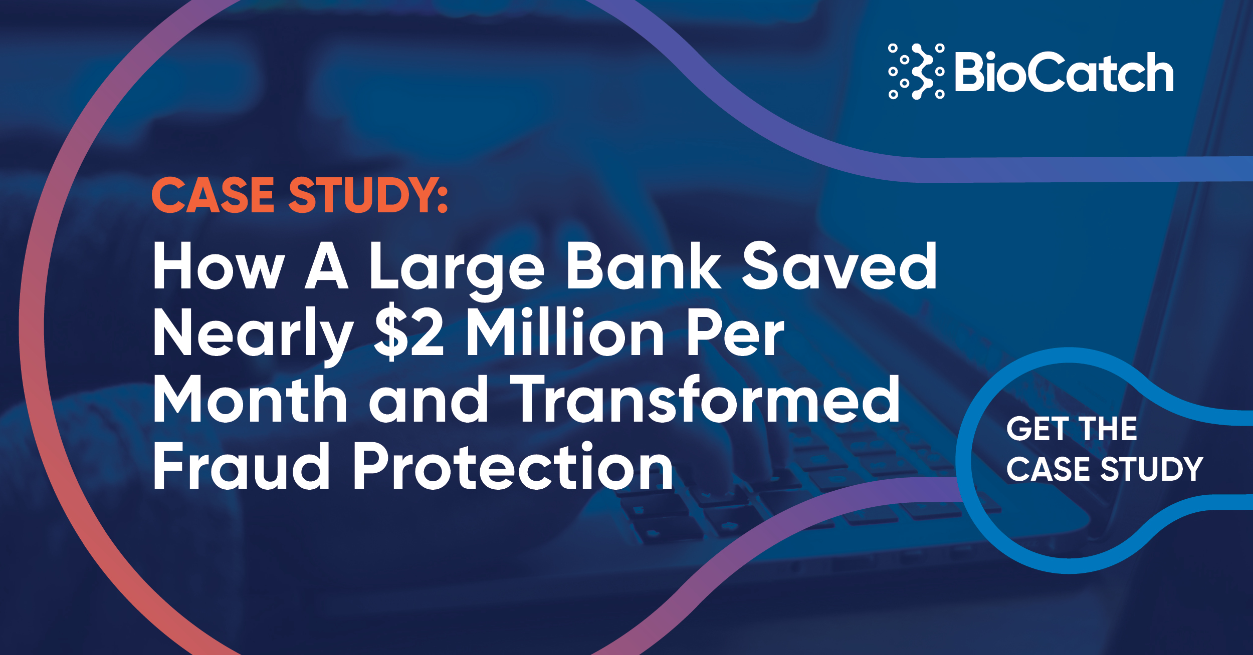 How A Large Bank Saved Nearly $2 Million Per Month and Transformed ...