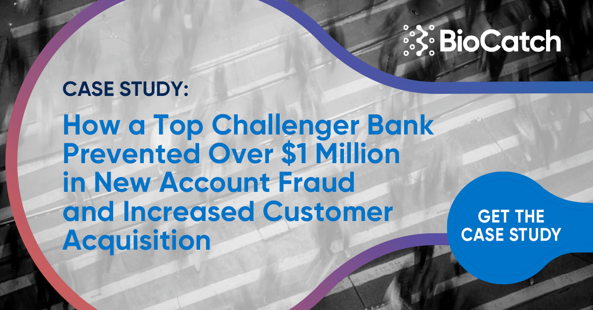 How a Top Challenger Bank Prevented Over $1 Million in New Account ...