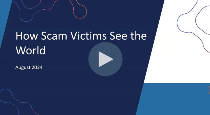 Webinar - How Scam Victims See the World