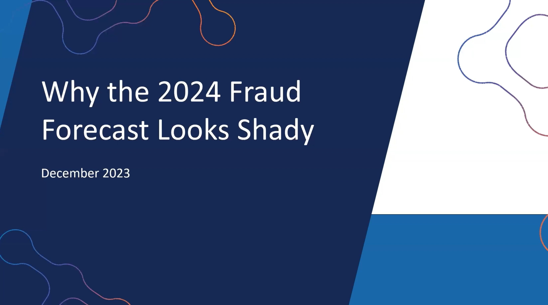 Why the 2024 Fraud Forecast Looks Shady
